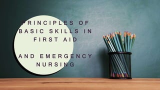 principles of first aid and emergency nursing.pptx