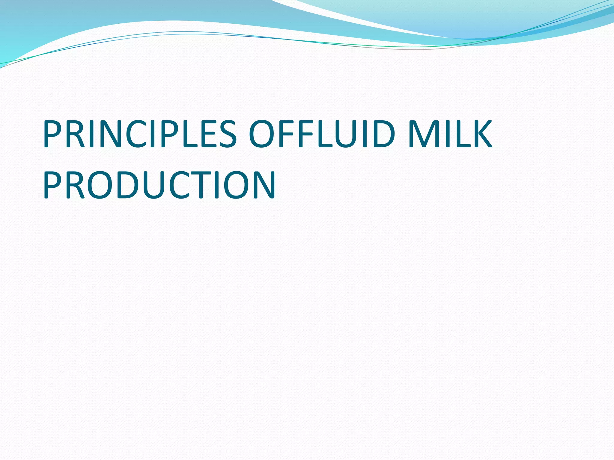 PRINCIPLES OF FLUID_MILK PROCESSING1.pptx-1[1].pptx