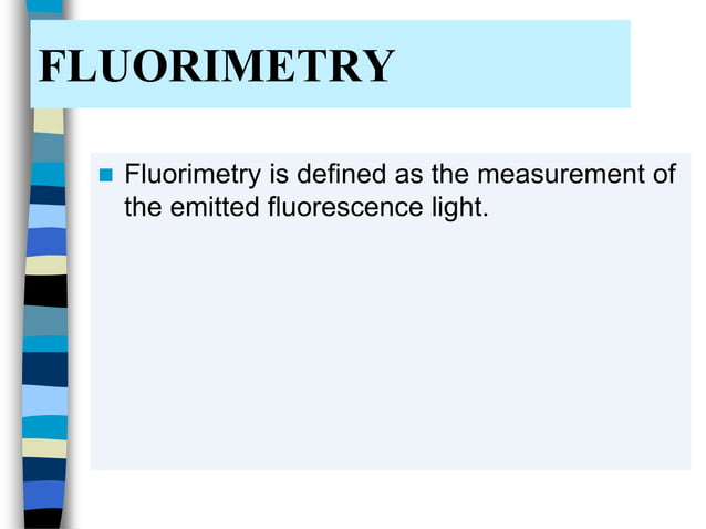 Principles of fluorimetry by ANN | PPTX | Chemistry | Science
