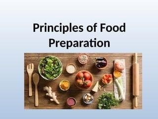 Principles of Food Preparation Lesson 1. | PPTX