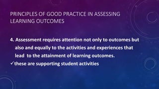 Principles of good practice in assessing learning outcomes | PPTX