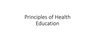 Principles of Health Education.pptx