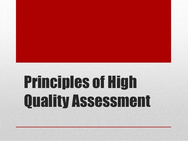 Principles Of High Quality Assessment Criteria And Techniques principles-of-high-quality-assessment-criteria-and-techniques
