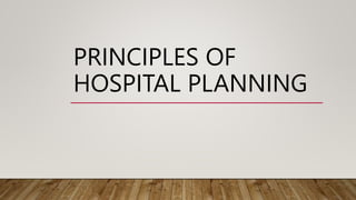 Principles of Hospital planning.pptx