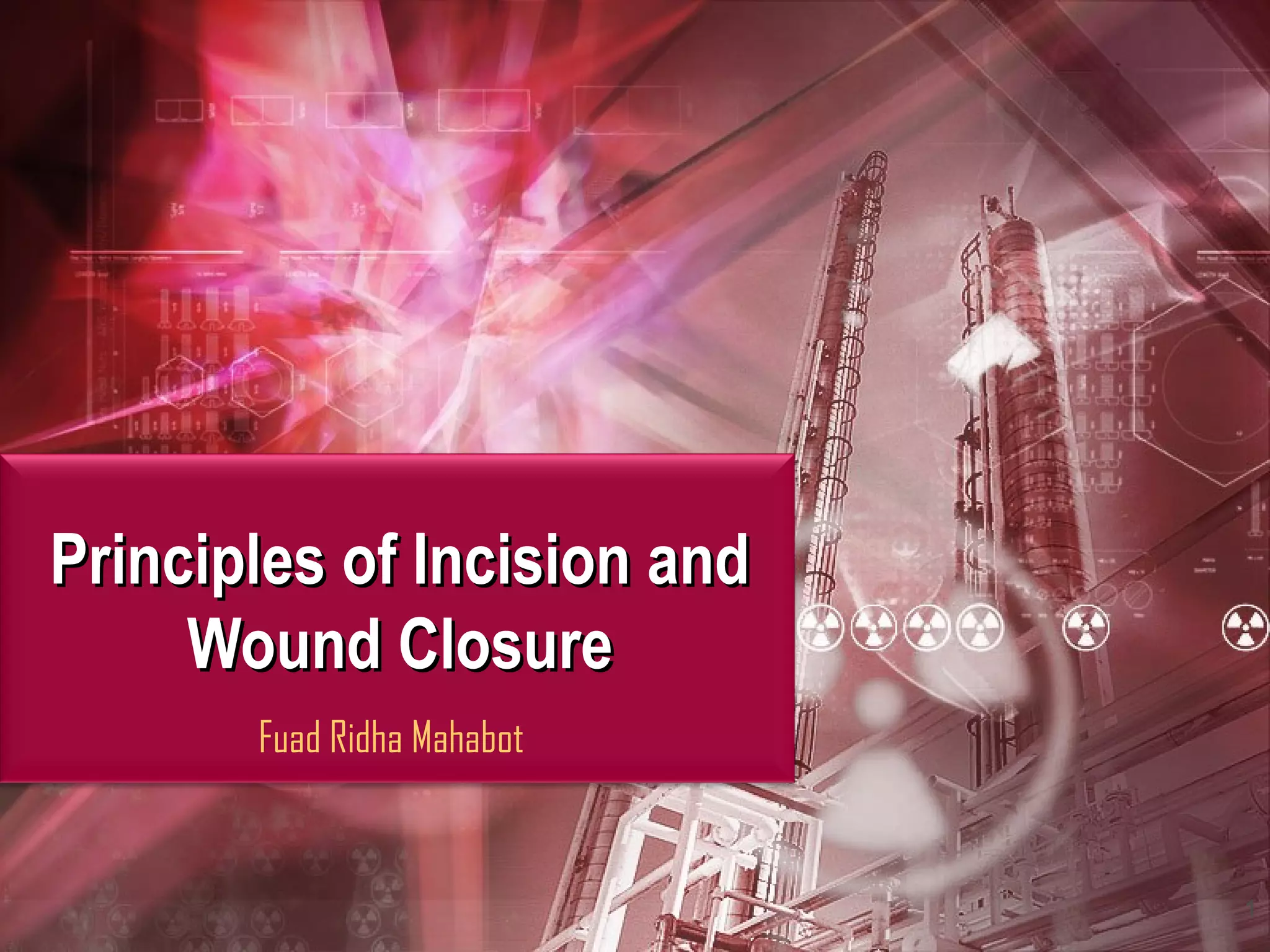 Principles of incision and wound closure | PPT