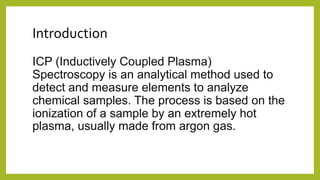 Principles of Inductively coupled plasma spectrometry.pptx