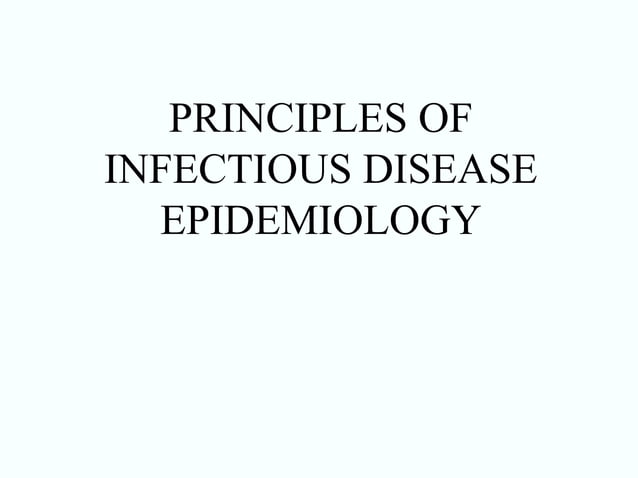 Principles of infectious disease. epidemiology | PPT