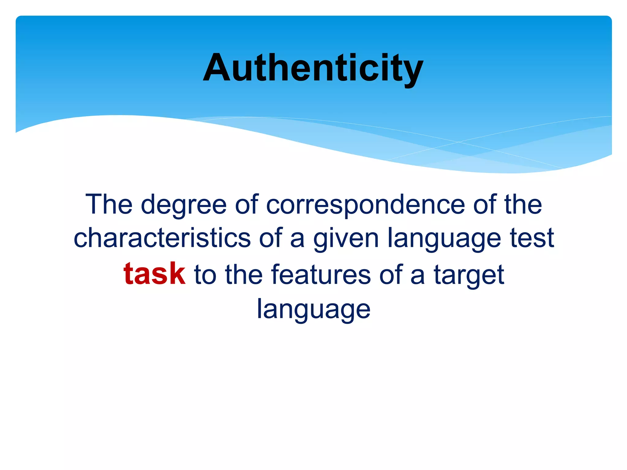 Language Testing : Principles of language assessment | PPTX