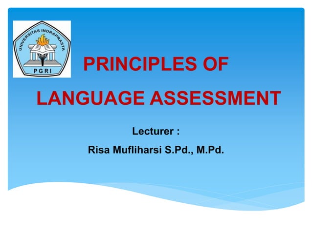 Language Testing : Principles of language assessment | PPT
