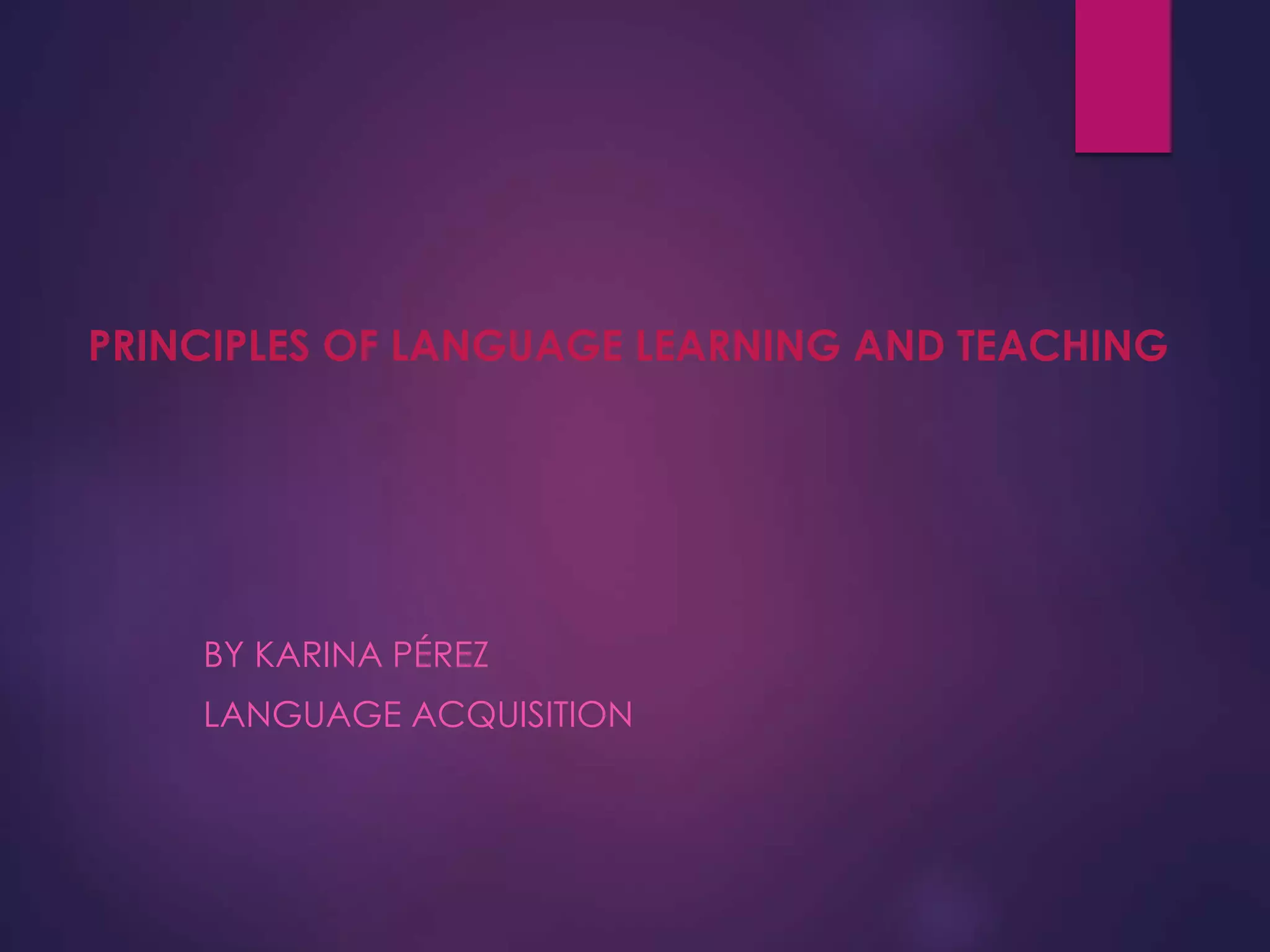 Principles of language learning and teaching | PPTX