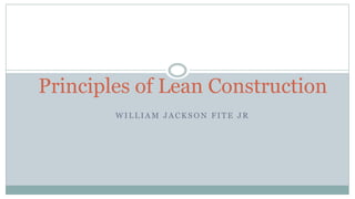 Principles of lean construction | PPTX