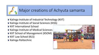 Presentation on the life history of a successful entrepreneur Dr. Achyuta Samanta | PPT