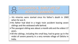 Presentation on the life history of a successful entrepreneur Dr. Achyuta Samanta | PPT