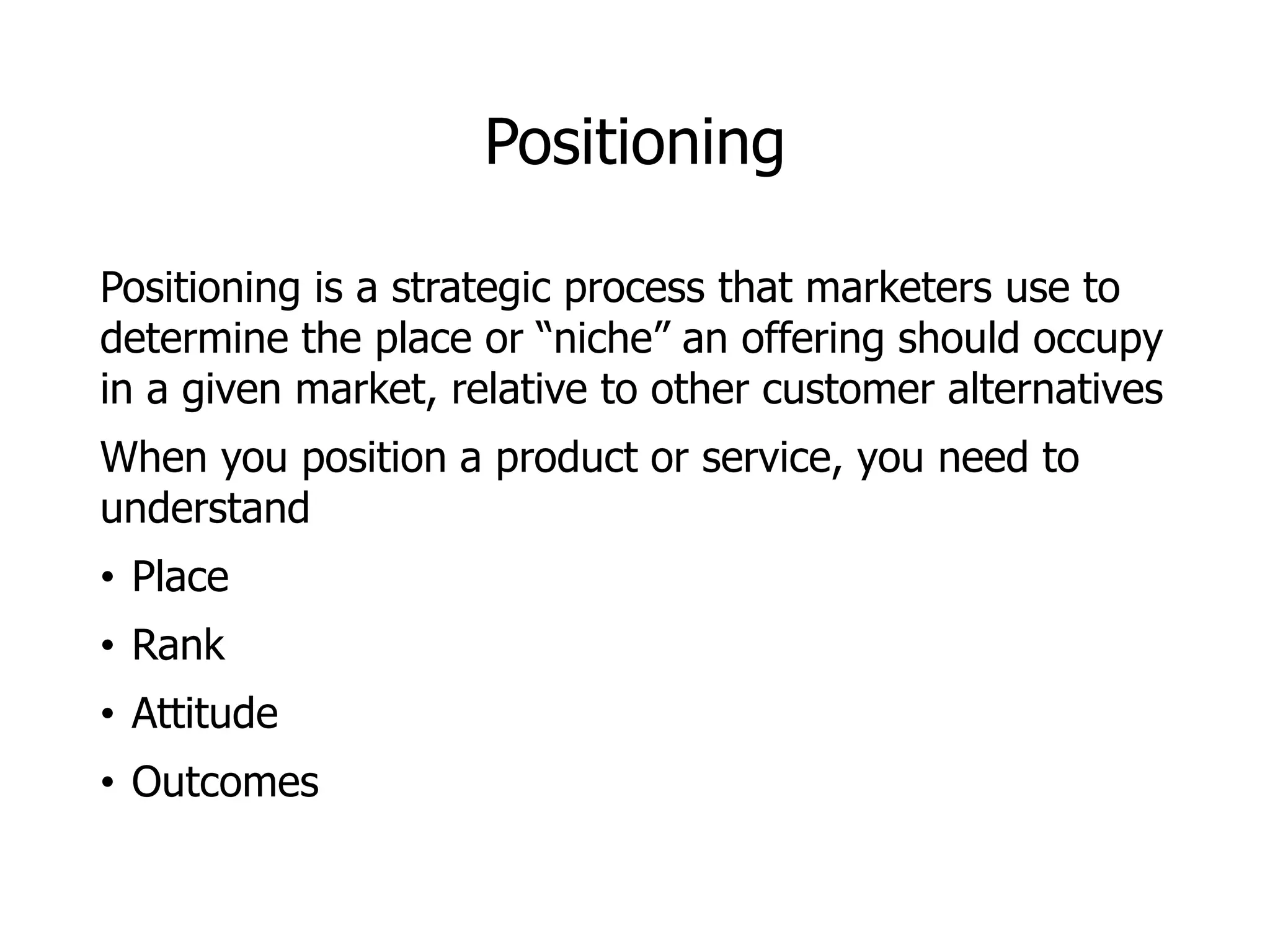 What is positioning | PPTX | Advertising Industry | Industries