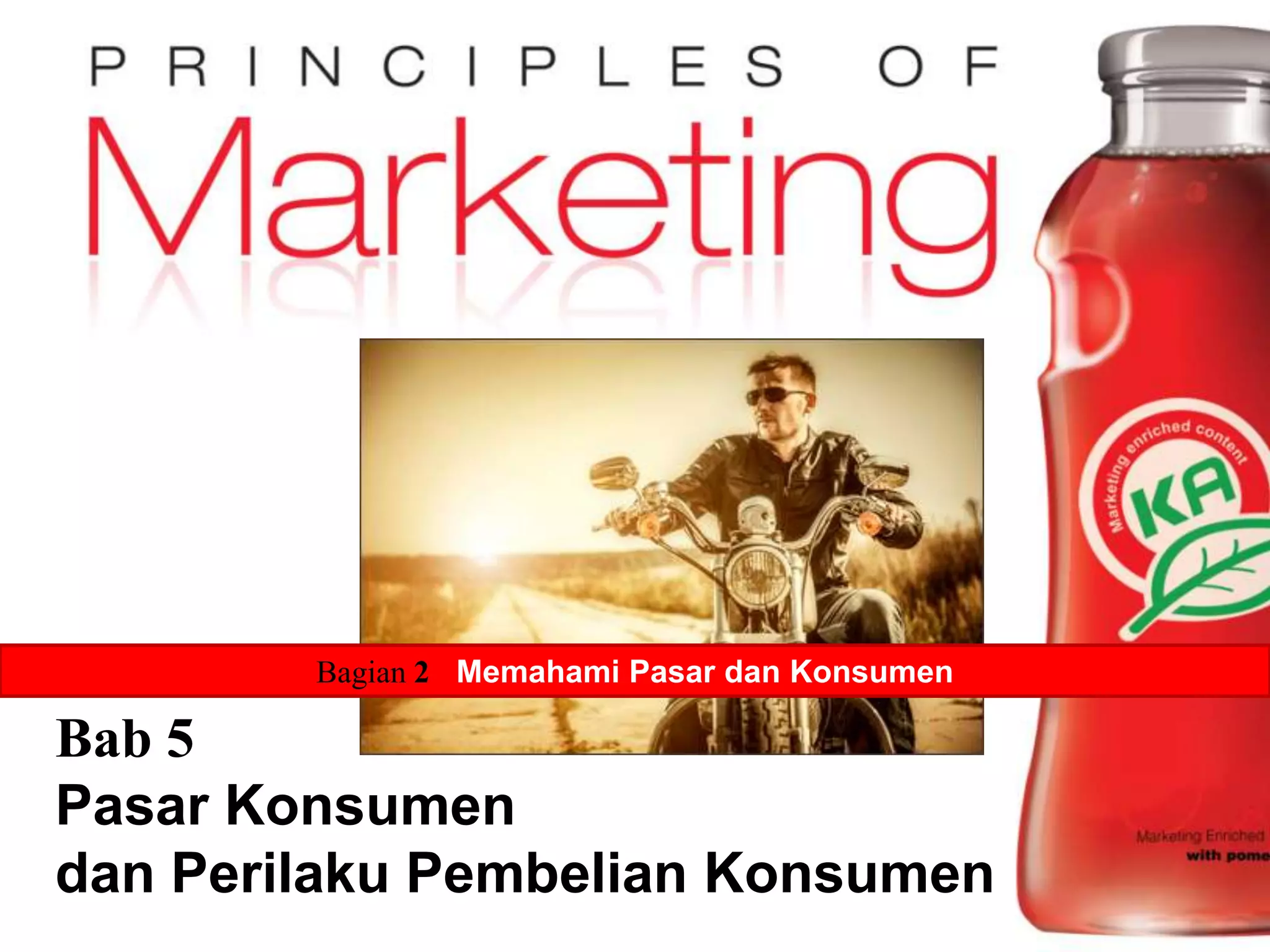 Pasar Konsumen dan Perilaku Pembelian Konsumen - Bab 5 Prinsip-prinsip ...