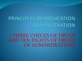 Principles of medication administration(nursing foundation) | PPTX