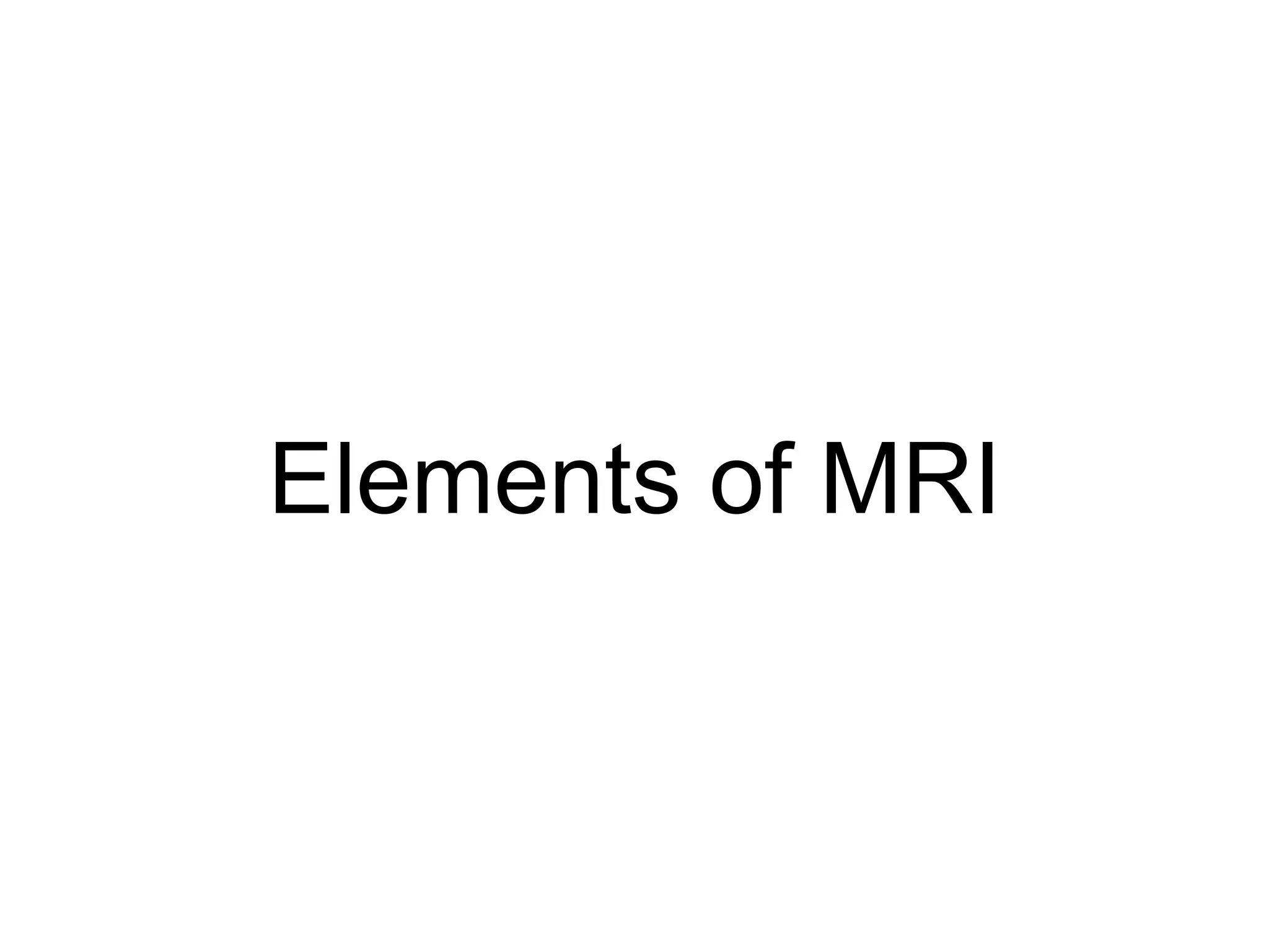 Principles of MRI | PPTX
