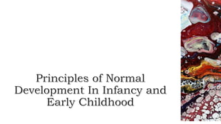Principles of Normal Development | PPTX