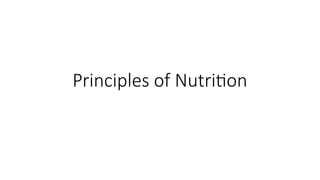 Principles of Nutrition.NUTRITION FOR ALL | PPTX