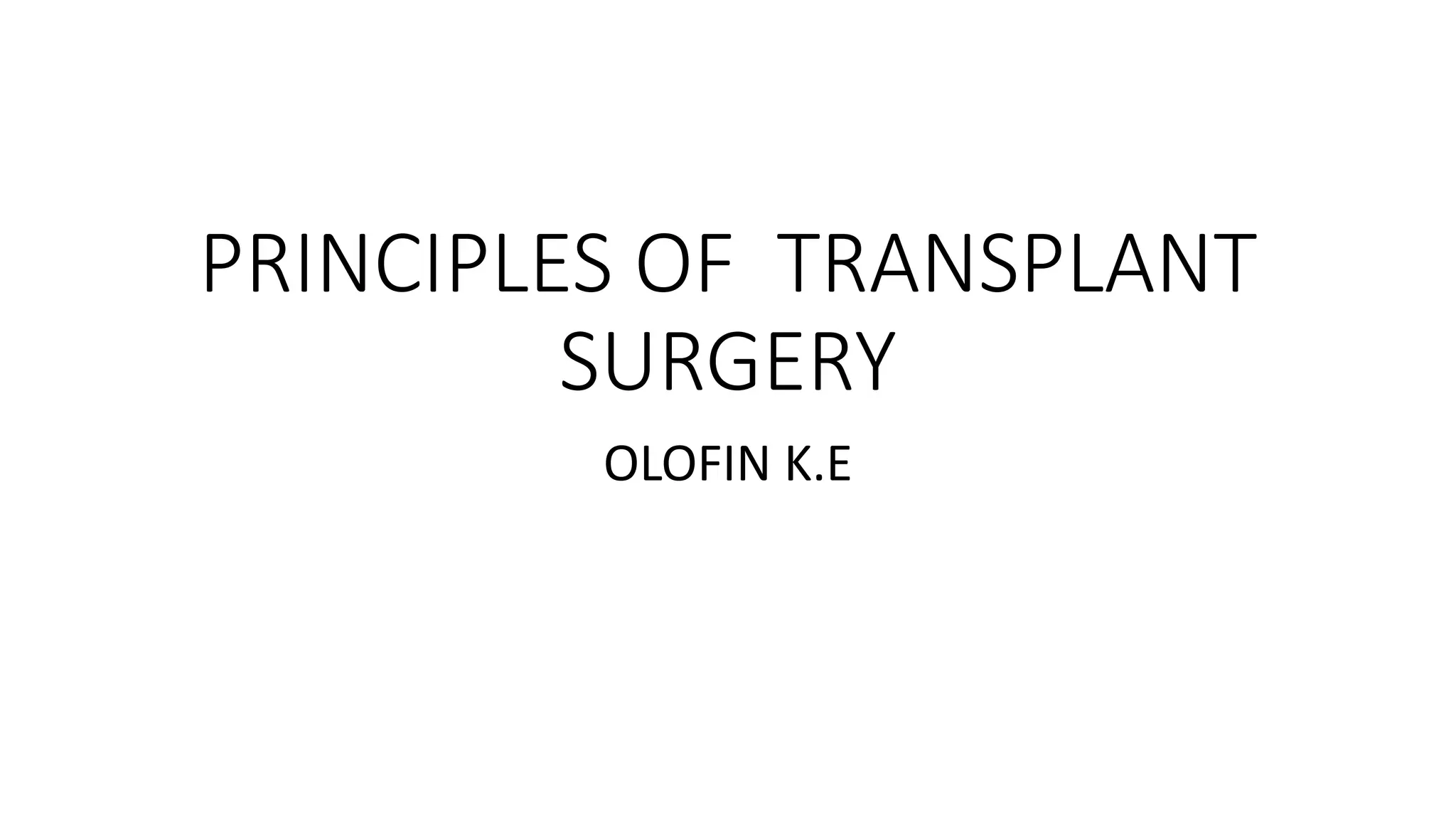 PRINCIPLES OF ORGAN TRANSPLANTATION 2003.ppt
