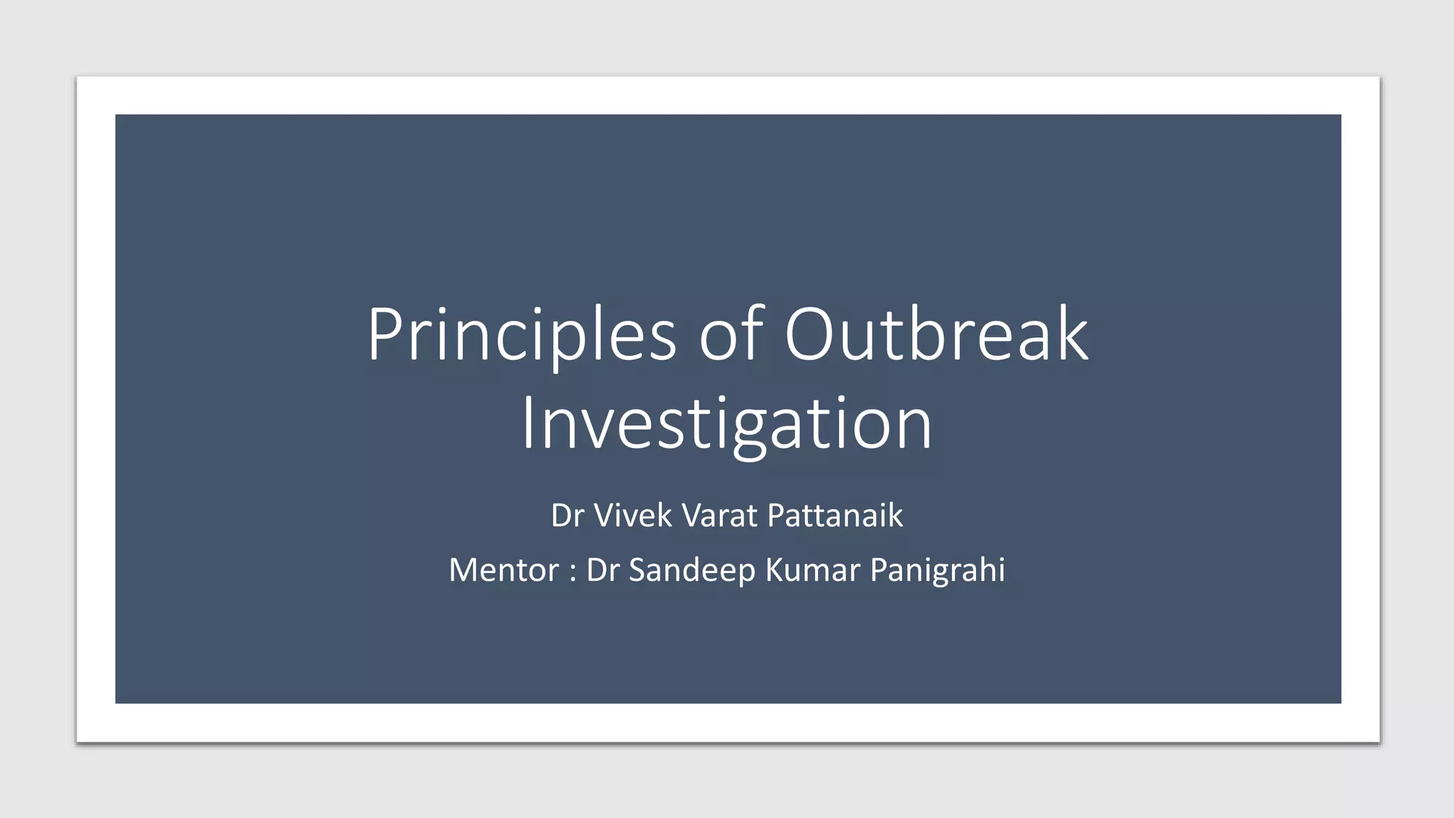 Principles of outbreak investigation | PPTX