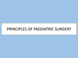 Principles of Paediatric Surgery power point | PPTX