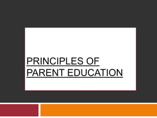 Principles of parent education | PPTX