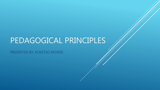 PRINCIPLES OF PEDAGOGY slide.pptx | Primary Education | Education