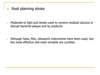 Principles of periodontal instrumentation | PPT