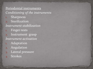 Principles of periodontal instrumentation [autosaved] | PPTX