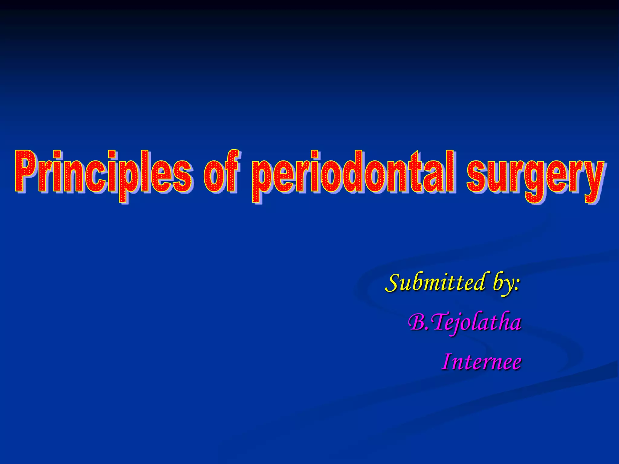 principles of periodontal surgery.ppt
