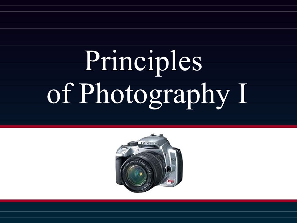 Principles of photography I