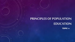 Principles of population education | PPTX