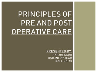 Principles of Pre and post operative care.pptx