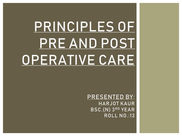 Principles of Pre and post operative care.pptx | First Aid | Injuries