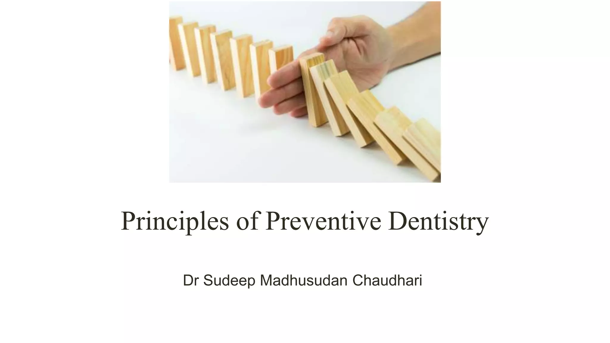 Principles of preventive dentistry | PPTX