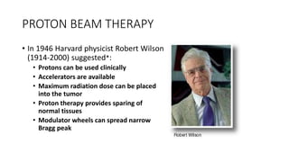 Principles of proton beam and cyberknife radiosurgery | PPTX