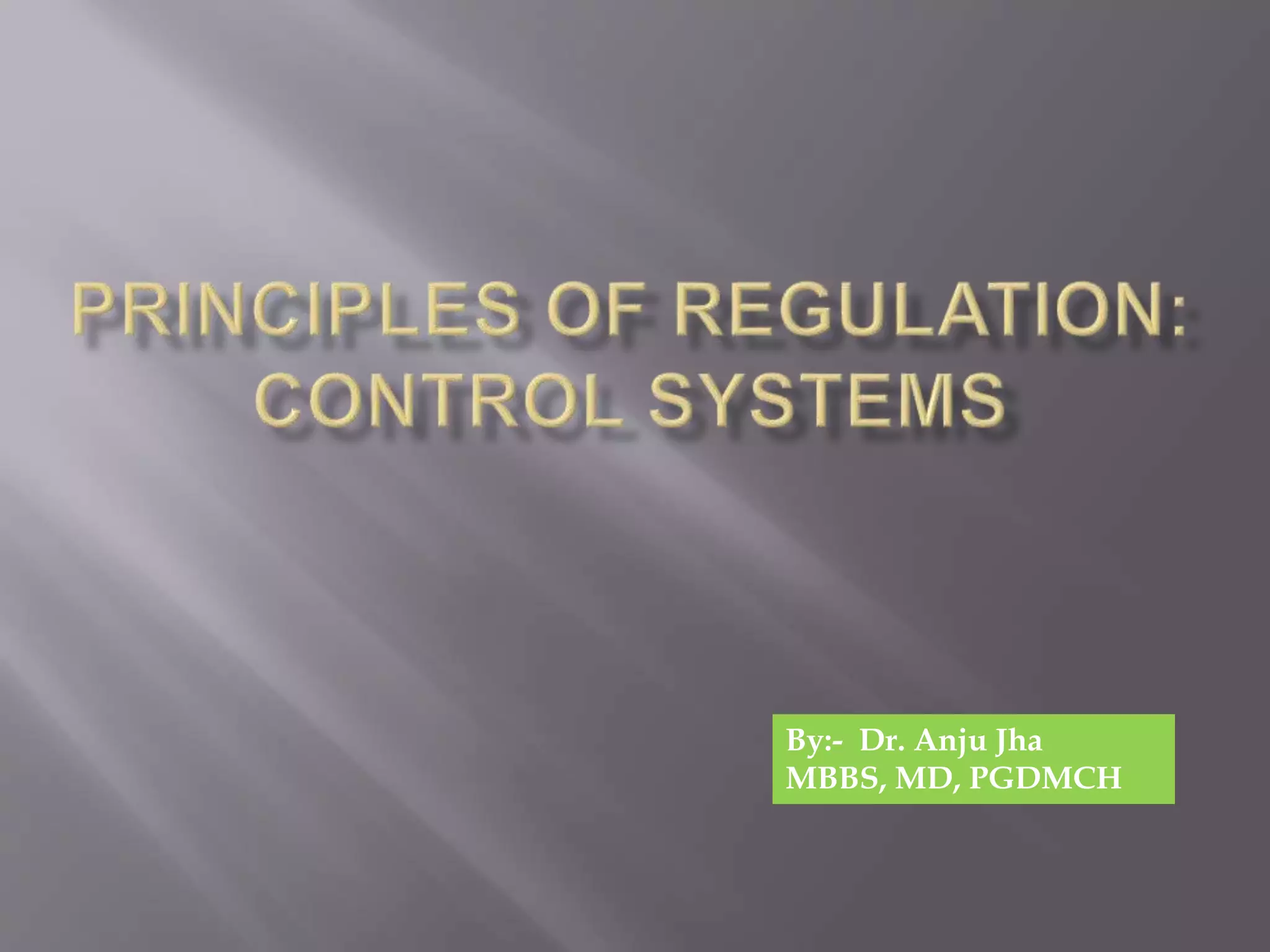 Principles of regulation: control system. | PPTX