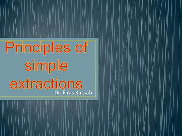 Principles of simple extractions 1 | PDF | Dental Health | Diseases and ...