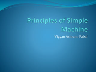 Principles of simple machine | PPTX