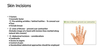 PRINCIPLES OF SKIN INCISION PRINCIPLES OF SKIN INCISION | PPTX