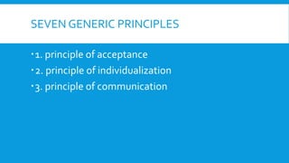 SEVEN GENERIC PRINCIPLES OF SOCIAL WORK PROFESSION | PPTX