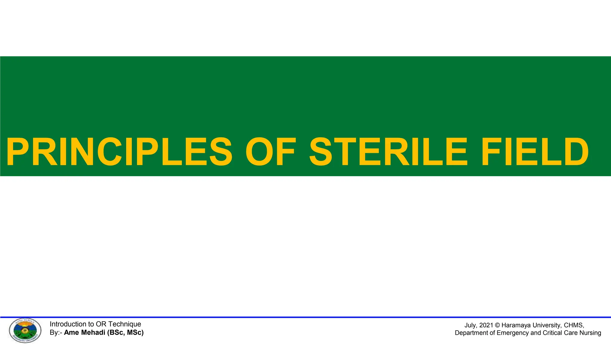 PRINCIPLES OF STERILE FIELD.pptx