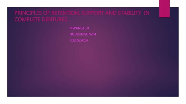 Principles of support stability and retention in complete dentures ...