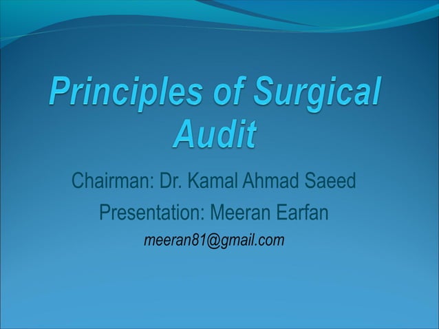 Principles of surgical audit | PPT | Healthcare Industry | Industries