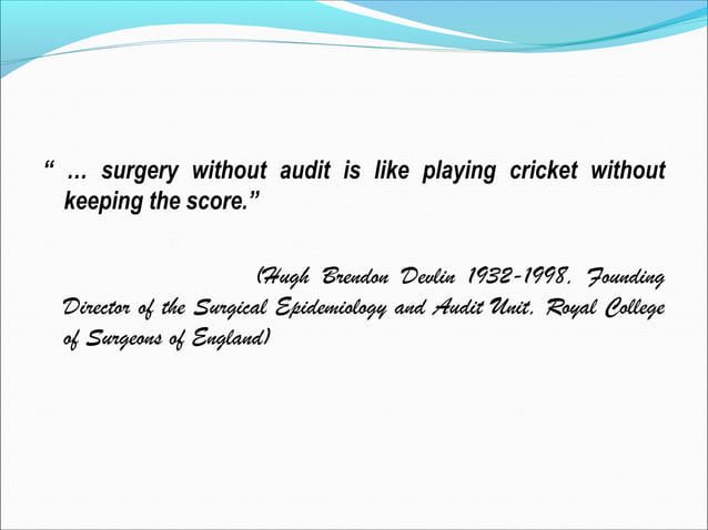 Principles of surgical audit | PPT | Healthcare Industry | Industries
