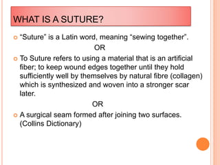 Principles of suturing in surgery | PPTX