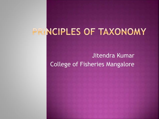 Principles of taxonomy | PPTX | Biological Sciences | Science