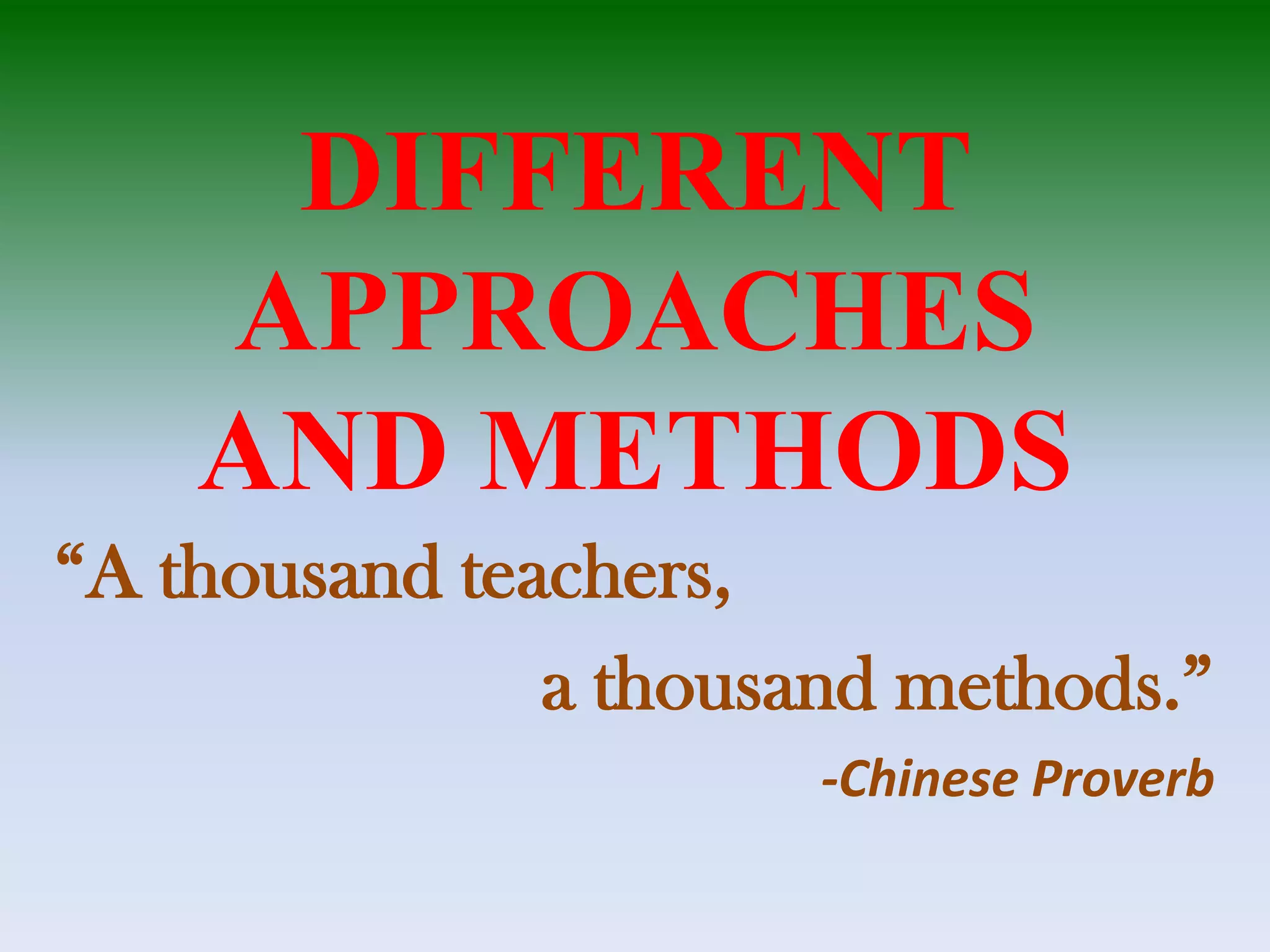 Principles of Teaching:Different Methods and Approaches | PPTX