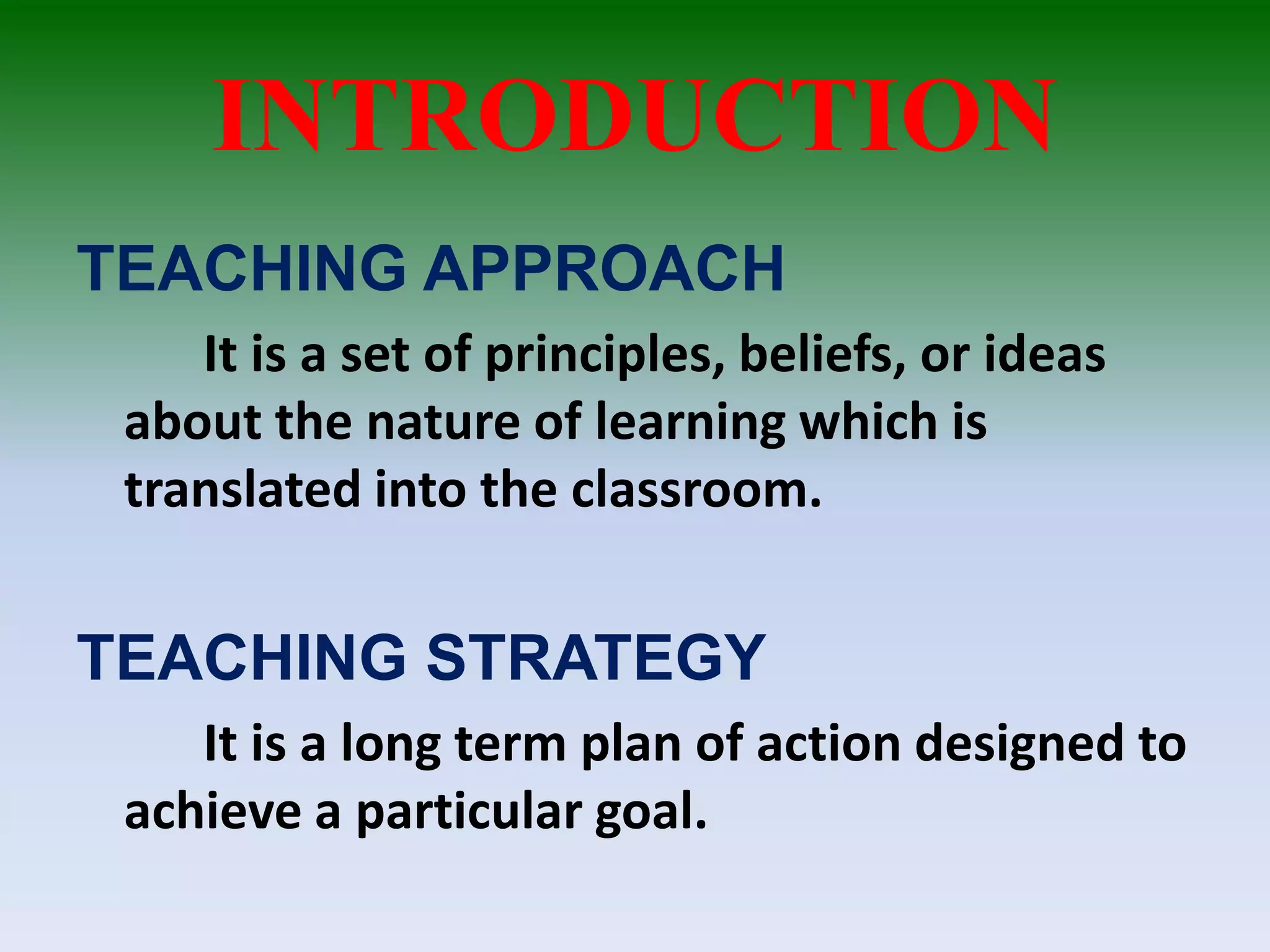 Principles of Teaching:Different Methods and Approaches | PPTX